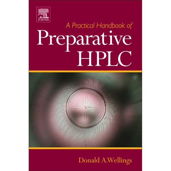 A Practical Handbook of Preparative High Pressure Liquid Chromatography ...