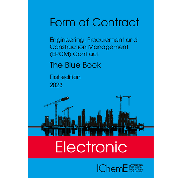 The Blue Book, EPCM Contract, 1st Edition, 2023, Printable PDF | IChemE