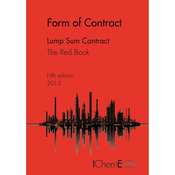 The Red Book, Lump Sum Contract, 5th Edition, 2013, Printable PDF | IChemE