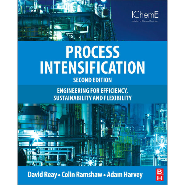 Process Intensification, 2nd Edition | IChemE